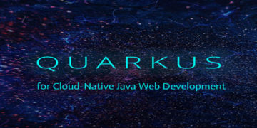 Quarkus Framework for Cloud-Native Java Web Development
