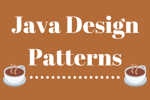 Everything to Know About Design Patterns in Java Technology