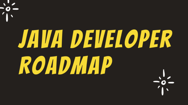 Java Developer Roadmap 2022 | Skill-set Every Java Developer Must Have