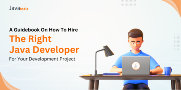 A Guidebook On How To Hire Java Developer For Your Development Project