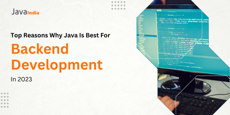 Why Java for Backend Development in 2023 for Business Benefits?