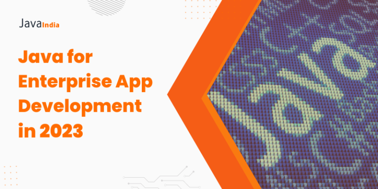 Guide to Choose Java for Enterprise App Development in 2023