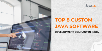 Top 8 Custom Java Software Development Company in India - Java Blog ...
