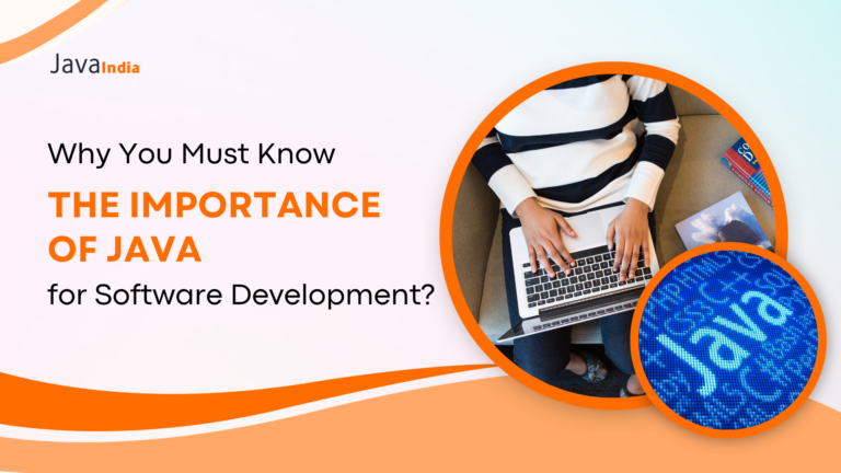 Why You Must Know the Importance of Java for Software Development?