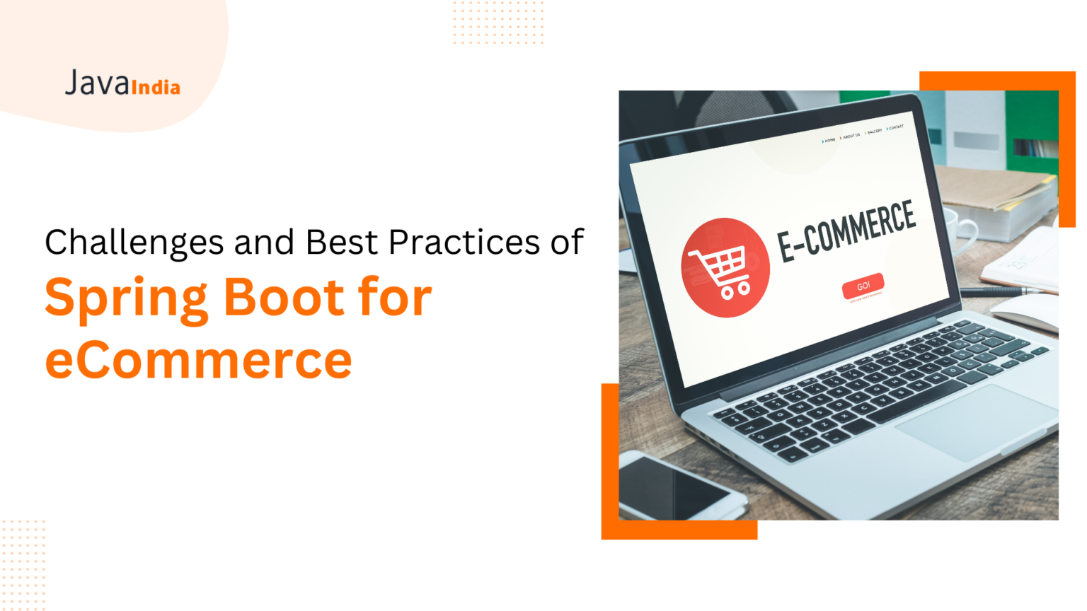 How Java is Leveraging Spring Boot for eCommerce Excellence?